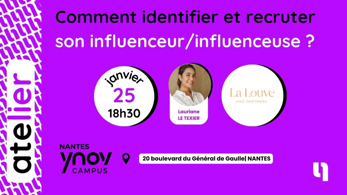 ATELIER Comment identifier et recruter son influenceur/influenceuse ATELIER Comment identifier et recruter son influenceur/influenceuse